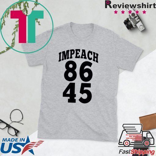 Impeach 45 Anti Trump 8645 Impeachment Gift T-Shirts