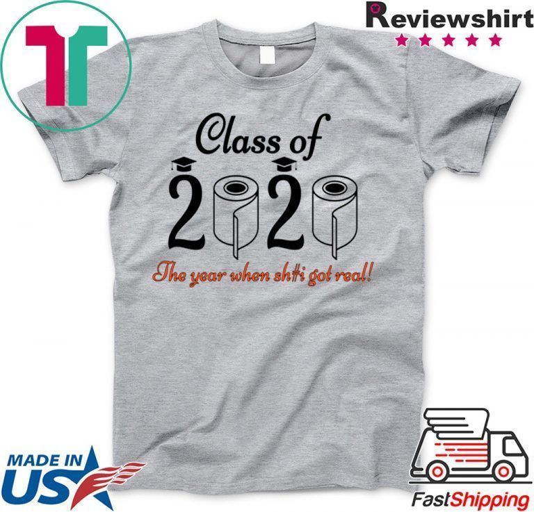 - Senior 2020 Shit Getting Real Shirt Class Of 2020 Graduation Senior ...