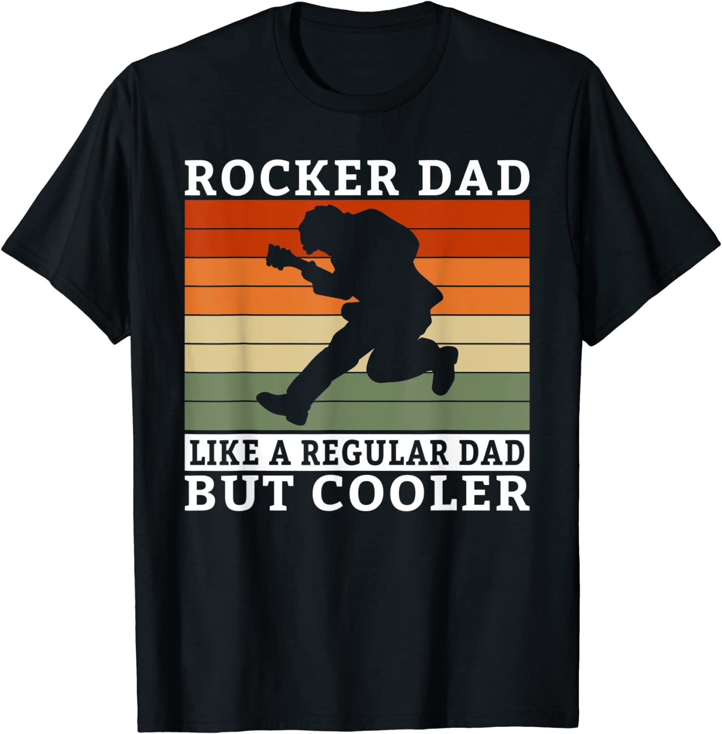 Rocker Dad like a regular Dad but cooler Rock Dad T-Shirt