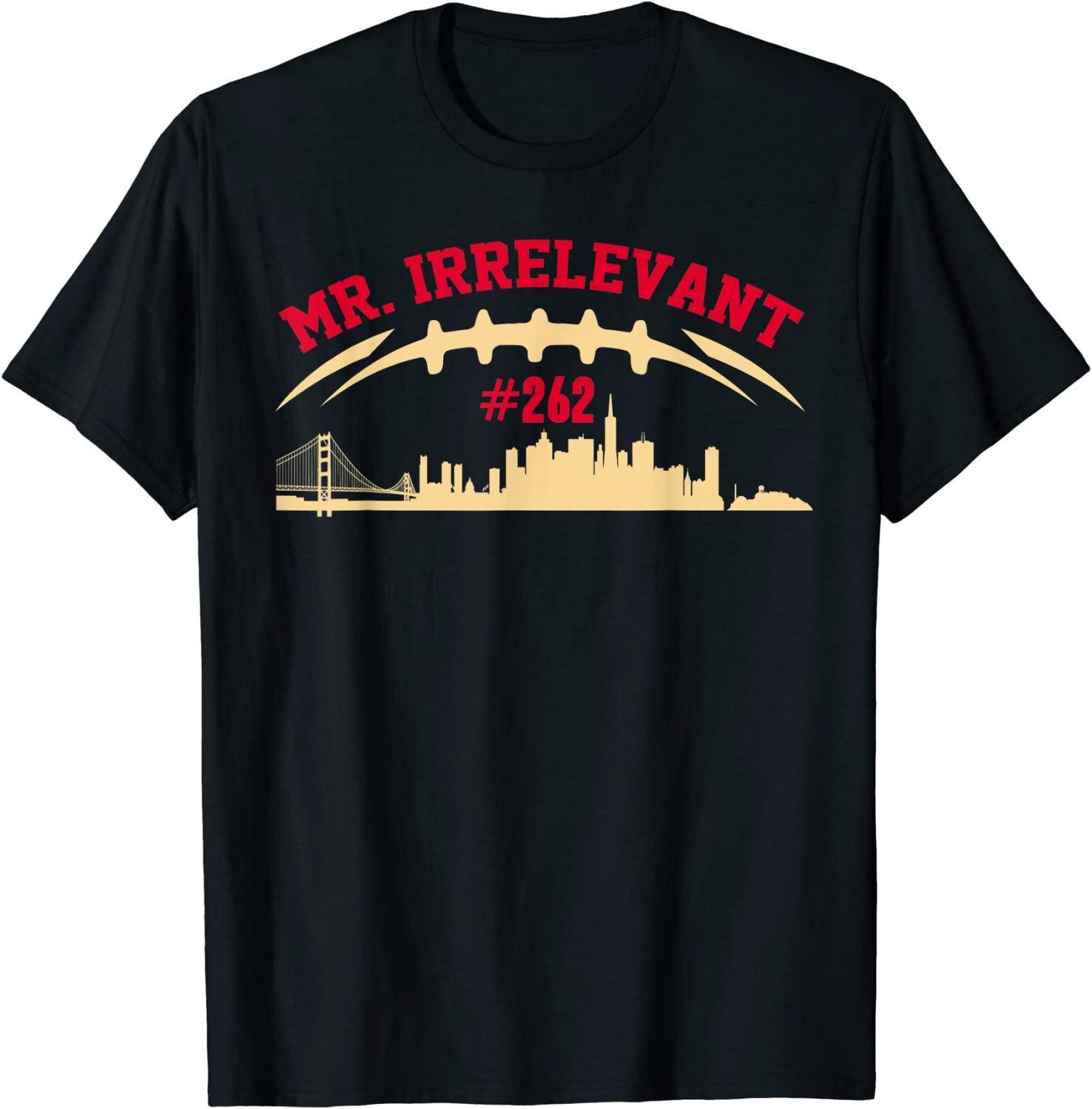 Mr Irrelevant San Francisco 262 Brock Hard Purdy Men Women Classic T-Shirt