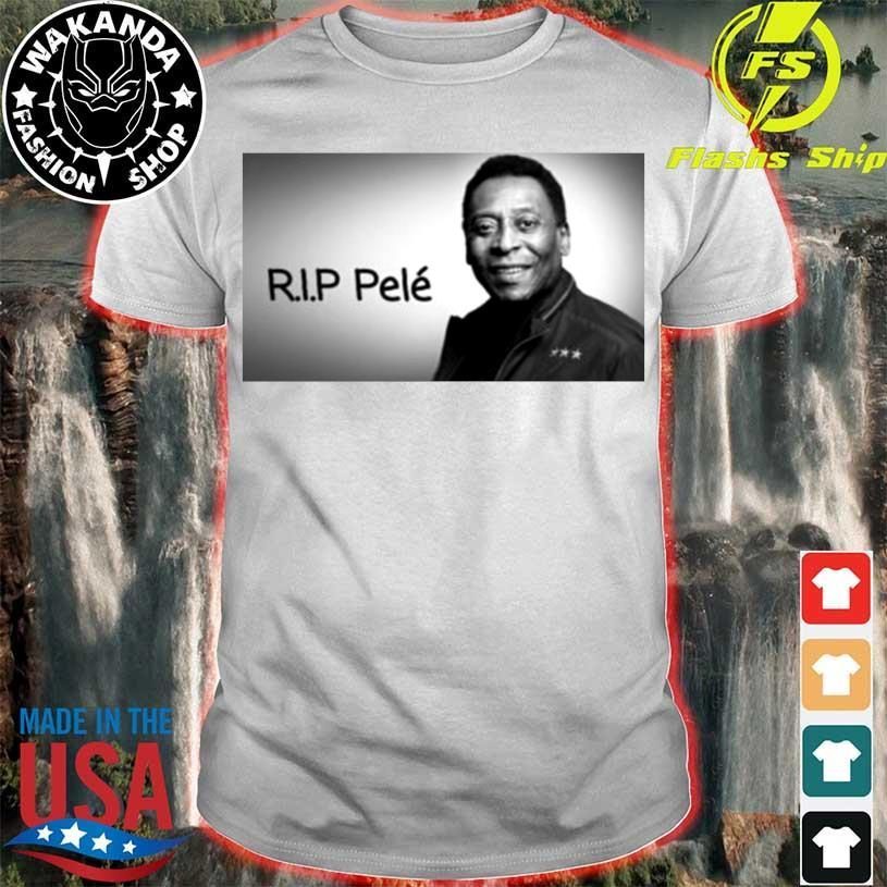 Rip Legends Pele 1940 2022 king of Football Limited Shirt
