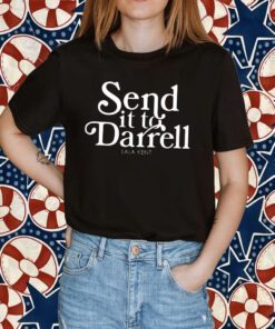 Lala Kent Send It To Darrell Shirts