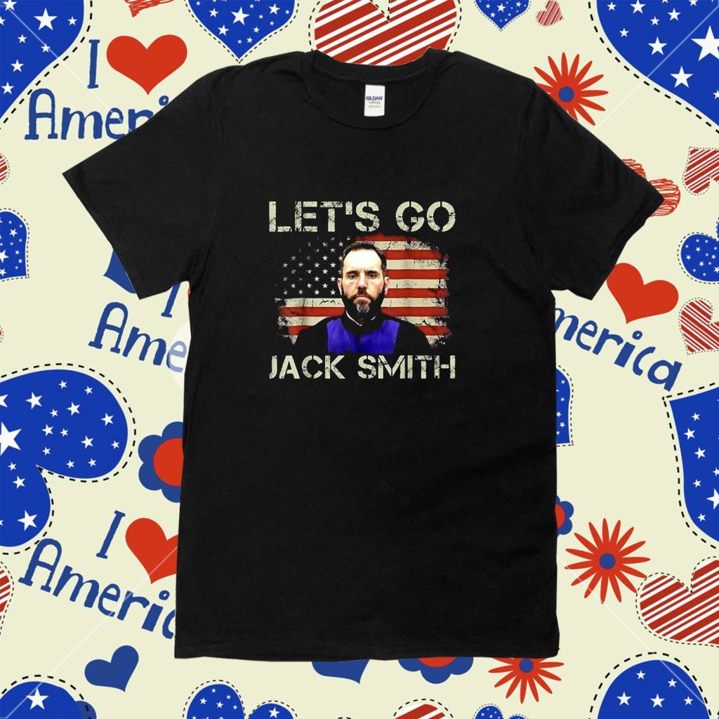 Let’s Go Jack Smith 2024 Tee Shirt
