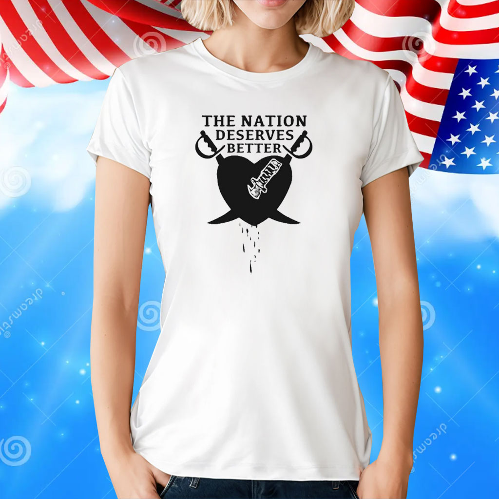 Oaklosvegas The Nation Deserves Better T-Shirt